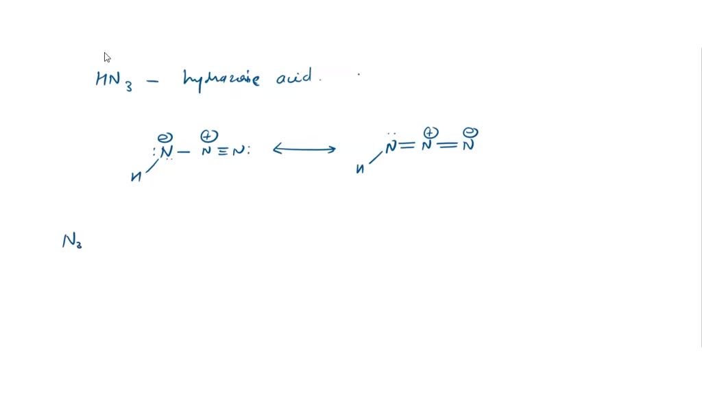SOLVED: Pure HN3 (atom sequence HNNN) is explosive In aqueous solution ...