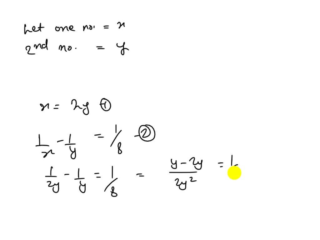 SOLVED: A positive integer is twice another. The difference of the reciprocals of the two ...