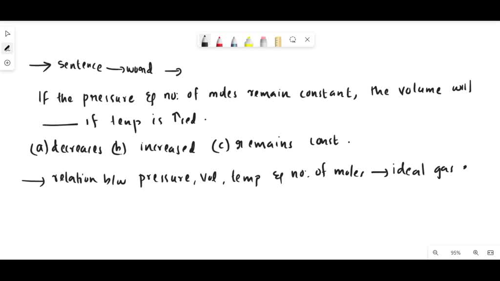 SOLVED: decreases, what happens to the temperature? Volume and moles When the pressure remain ...
