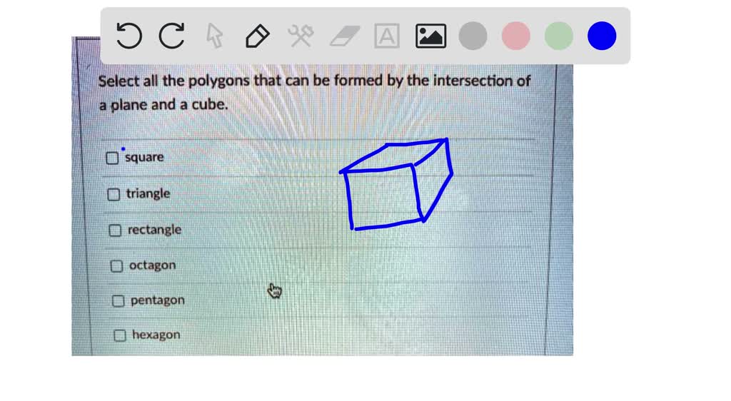 Select all the polygons that can be formed by the intersection of a ...