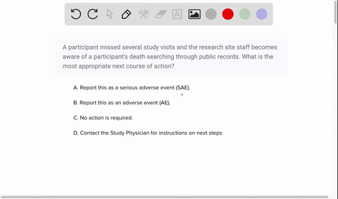 a participant missed several study visits and the research site staff ...