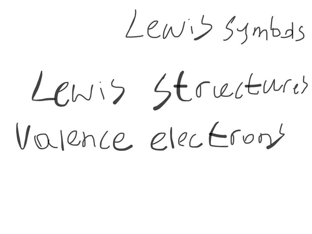 SOLVED: explain Lewis Symbols and structures