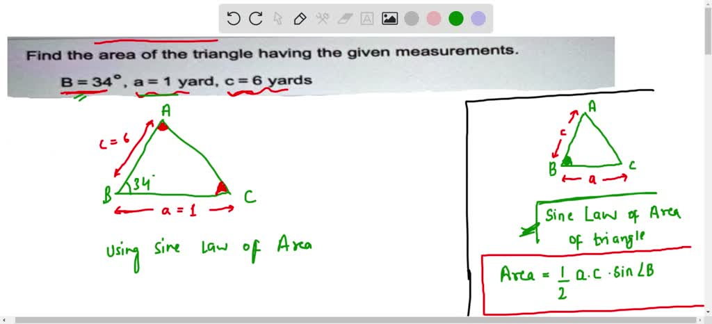 SOLVED: Find the area of the triangle having the given measurements A ...