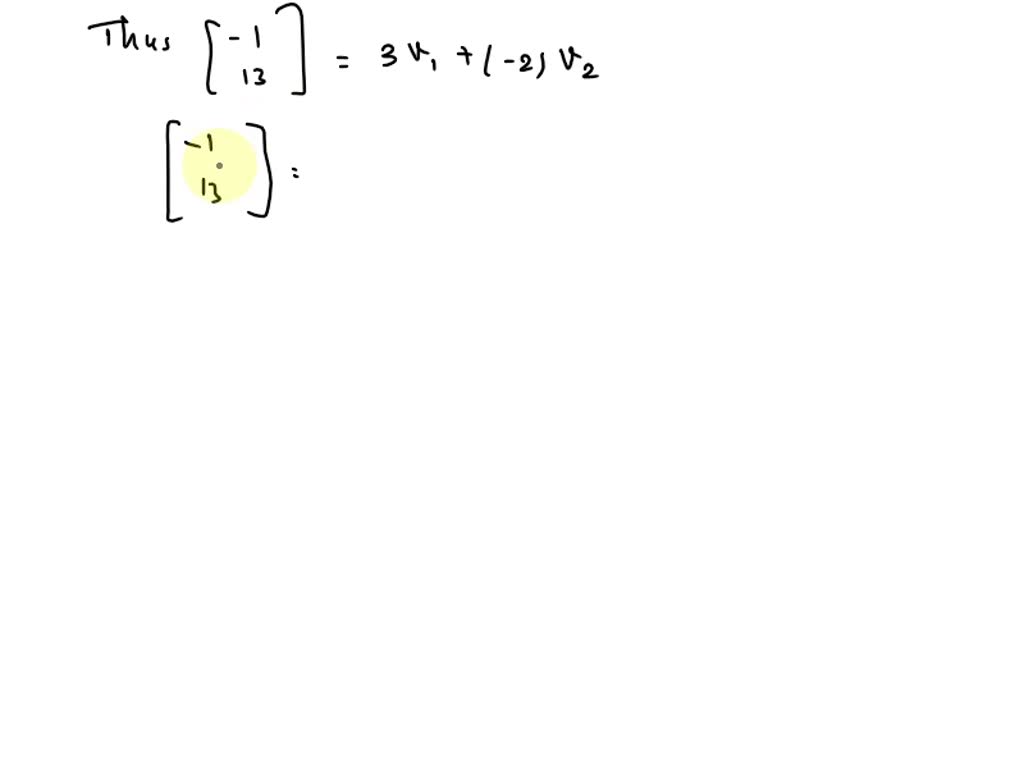 SOLVED: The vectors span [2 but do not form a basis. Find two different ways to express a linear ...