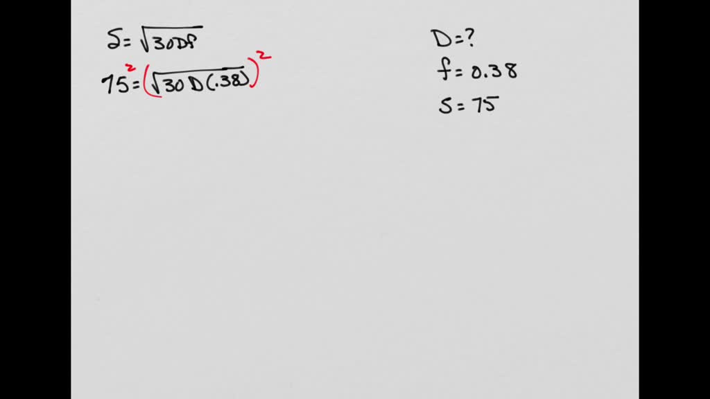 SOLVED: The formula S = âˆš(30Df) is used to approximate the speed S ...