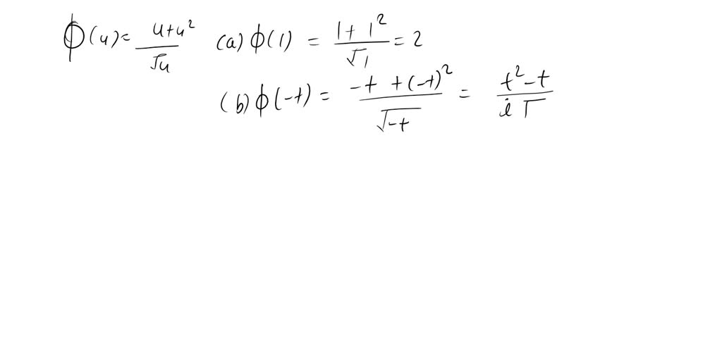 SOLVED: For Φ(u)=(u+u^2)/(√(u)), find each value. ( Φ is the uppercase Greek letter phi.) (a) Φ ...