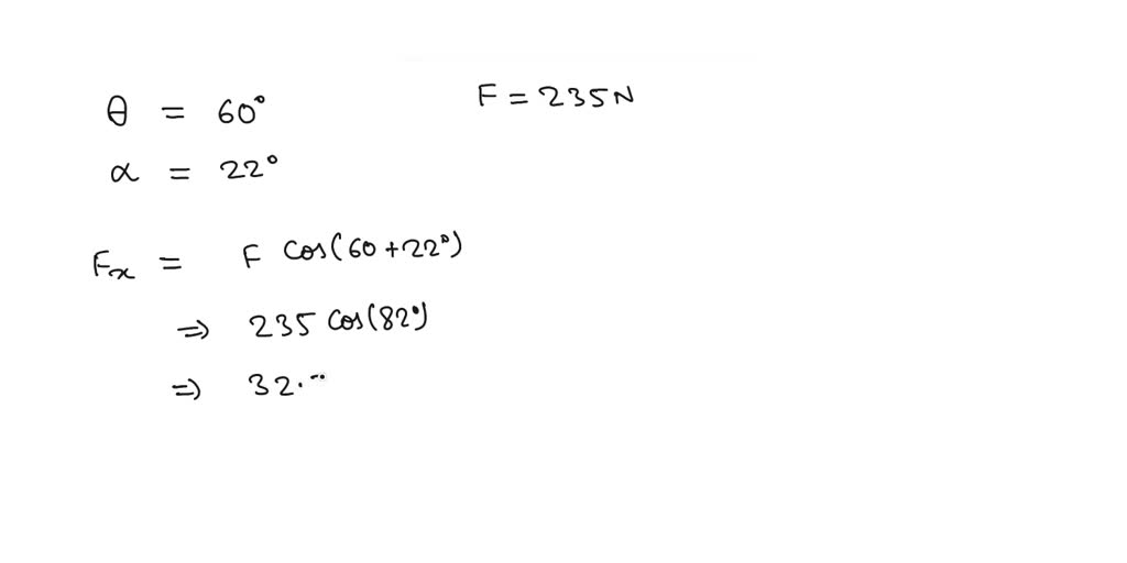 SOLVED: Task 5 (b) (i) A force of 200N is applied at an angle of 70 to a horizontal datum ...