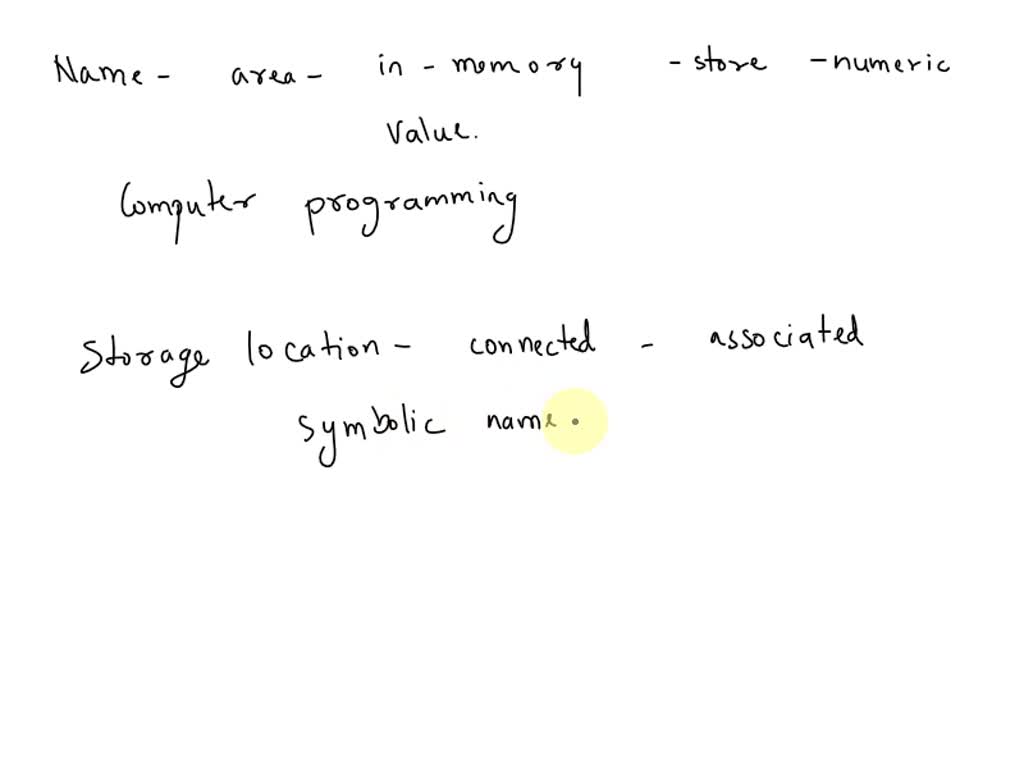 Solved The Name For A Memory Location That May Hold Data Is Variable Key Word None Of The 