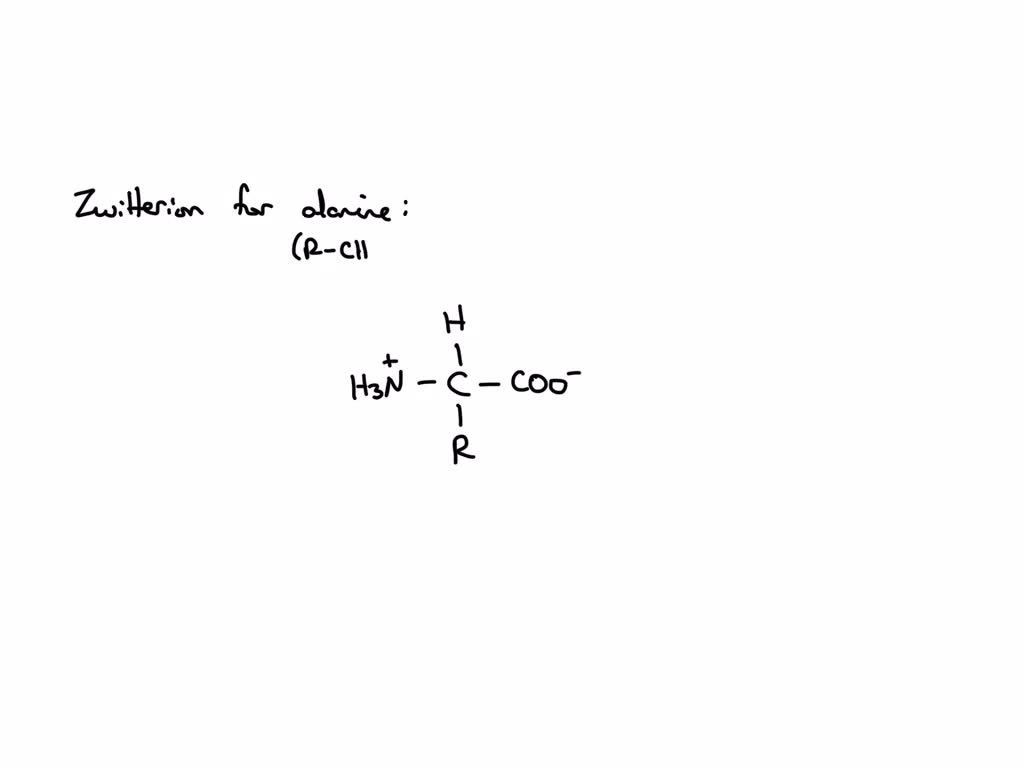 SOLVED: Draw the zwitterion for the amino acid alanine. The “R group ...