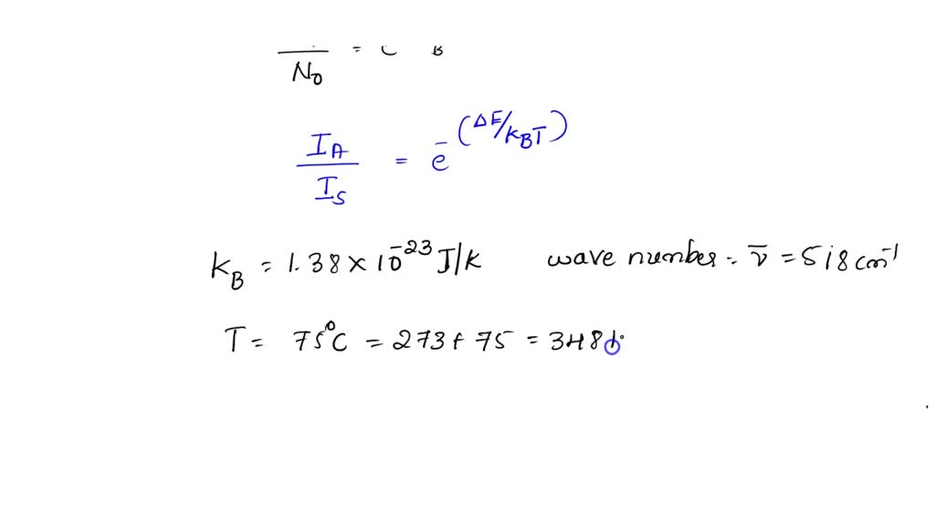 SOLVED: Raman Calculate the ratio of intensities for anti-Stokes and ...