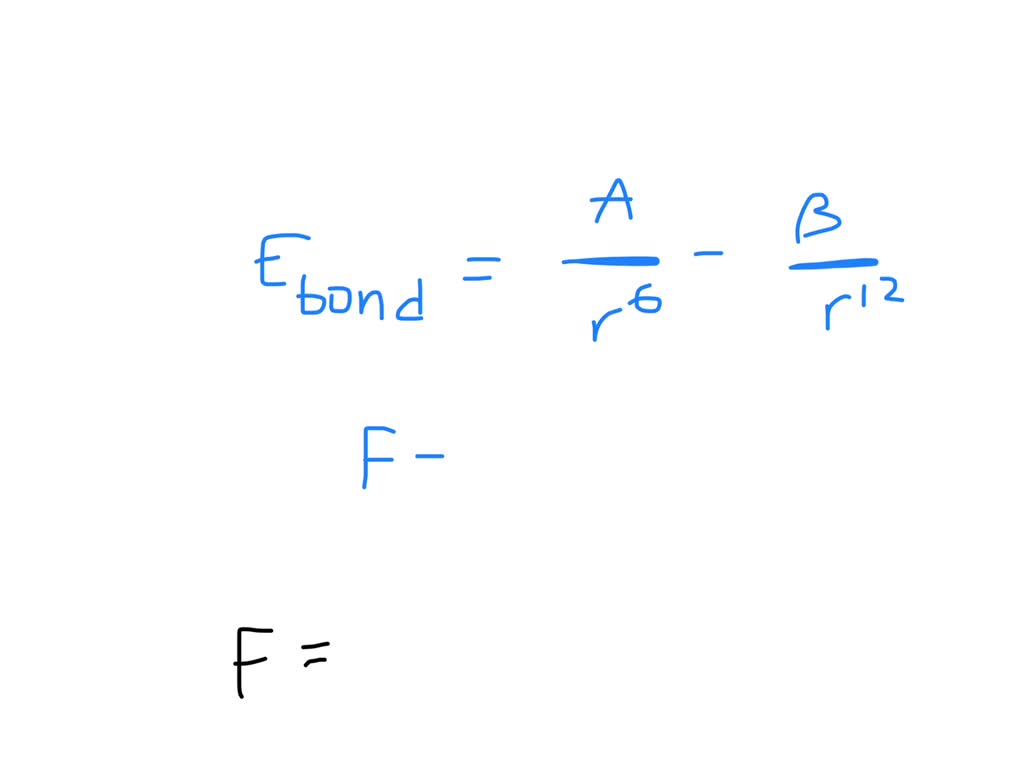 SOLVED: Show that the bonding energy due to the van der Waals force ...