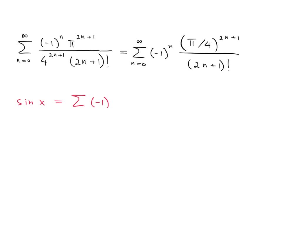 SOLVED: Problem #5: Find the sum of the following series. ∑n=0^∞((-1 ...