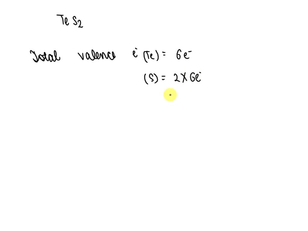 SOLVED: TeS2 the electrón pair geometry is? the molecular geometry is ...
