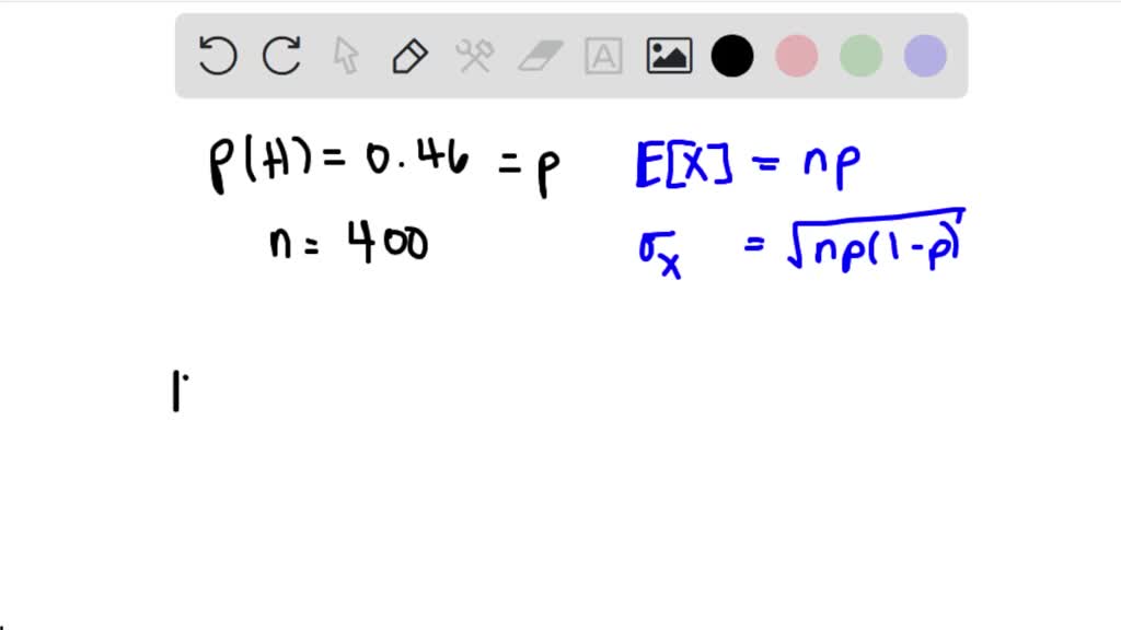 SOLVED: An unfair coin with Pr(H) = 0.46 is flipped 400 times. A random variable X is defined as ...