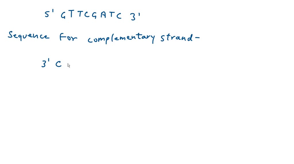 SOLVED: in a double stranded dna which of the following sequences is ...