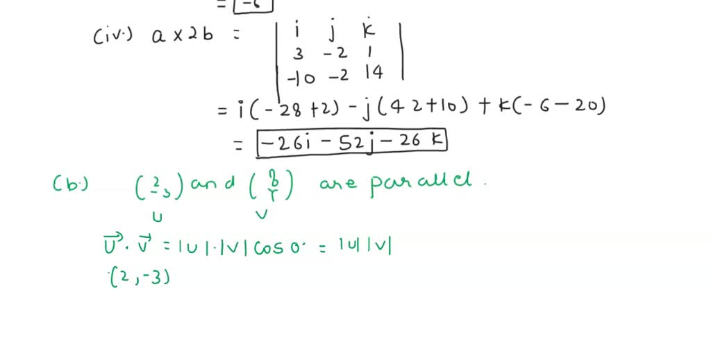 SOLVED: Question Given the two vectors a = 3i - 2j+k b =-5i-j+7k Find ... SOLVED: Question Given the two vectors a = 3i - 2j+k b =-5i-j+7k Find ...