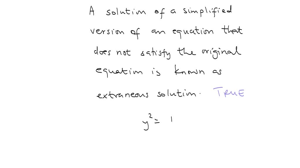 SOLVED: A solution of a simplified version of an equation that does not satisfy the original ...