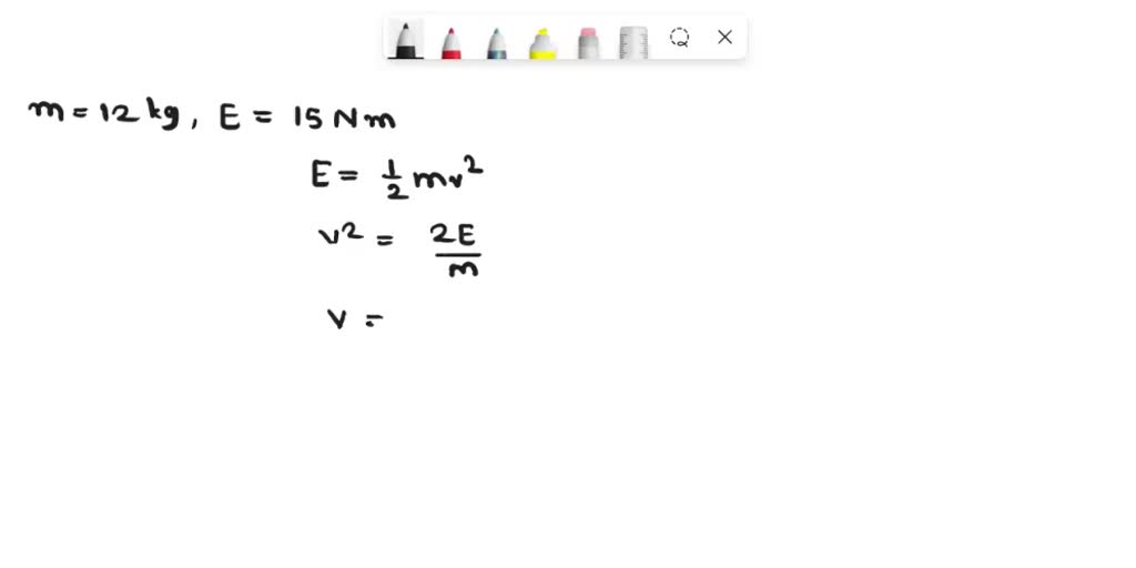 SOLVED: Calculate the velocity in m/s of a 12-kg object if it has a ...