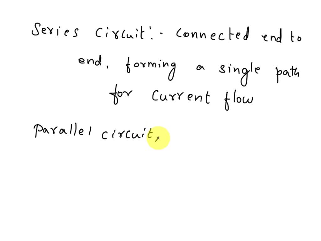 SOLVED: Texts: Define and understand parallel circuits, series circuits ... SOLVED: Texts: Define and understand parallel circuits, series circuits ...