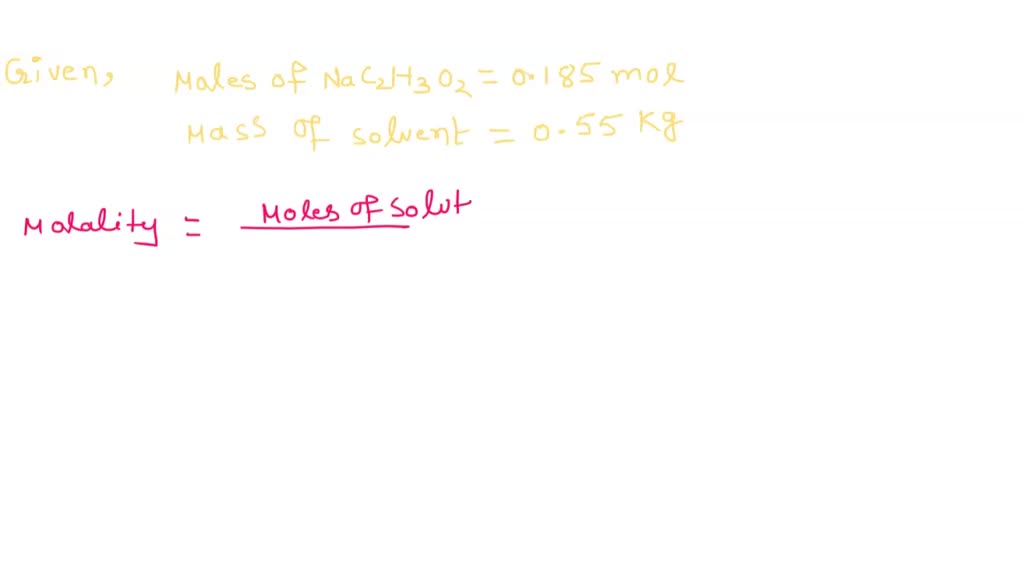 SOLVED: An aqueous sodium acetate, NaC2H3O2 , solution is made by ...