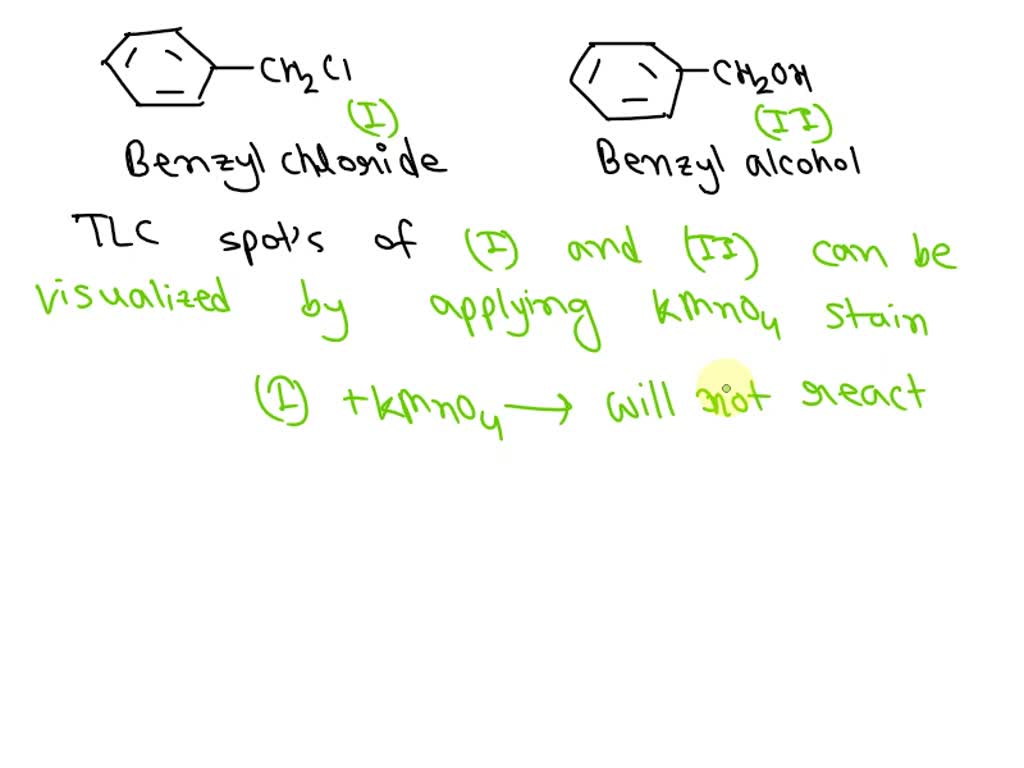 SOLVED: You have a TLC showing two spots: benzyl chloride and benzyl ...