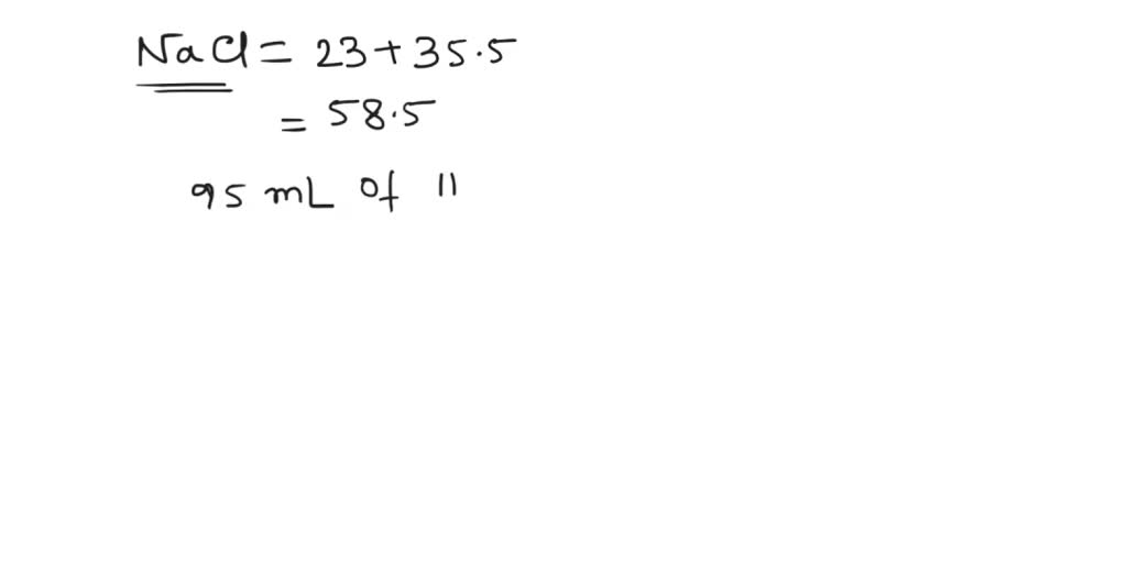 SOLVED: 2. Molarity: 0.450 moles of NaCl are dissolved in 95.0 mL of water. Calculate the ...