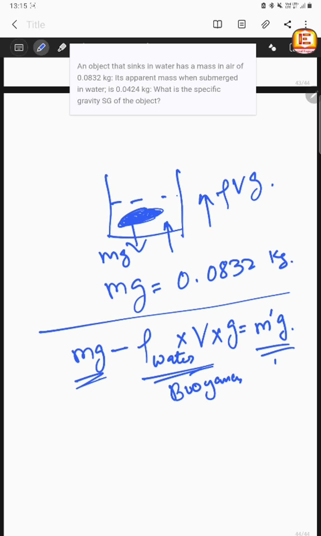 SOLVED: A spherical mass (14.7) kg is attached by massless string to force sensor then submerged ...