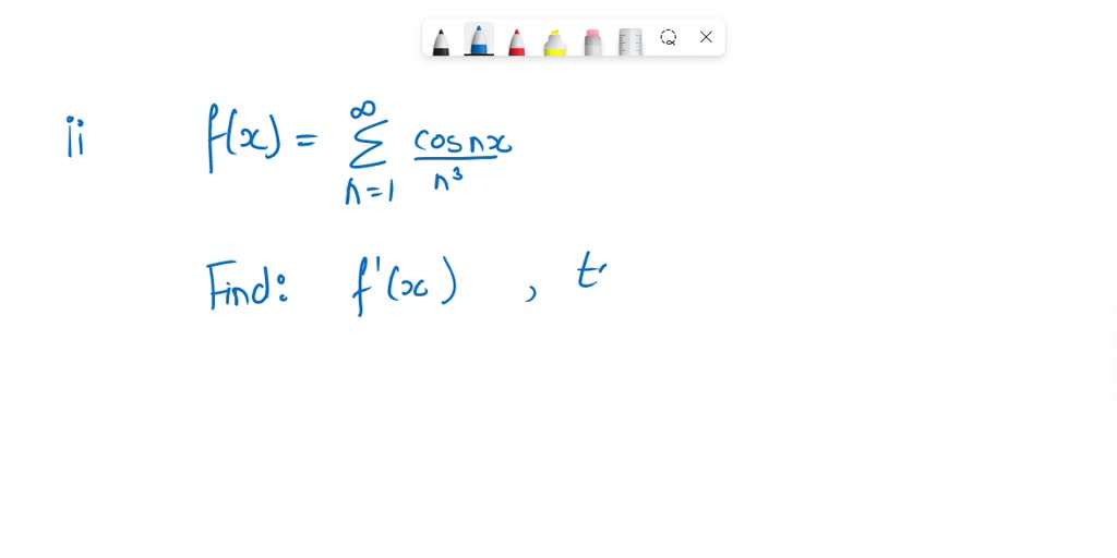 SOLVED: Show that the series cos(nx) converges uniformly on R. (ii) Let ...