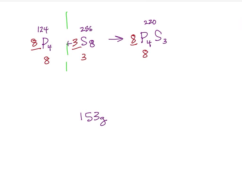 SOLVED: If we have 153 g of S8 and an excess of phosphorus, what mass ...