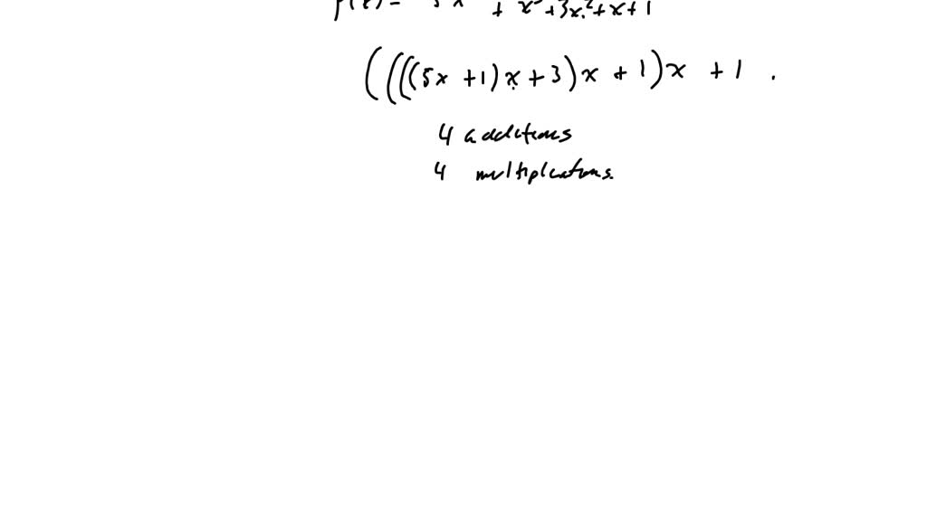 SOLVED: How many multiplications and additions are required to evaluate the following ...