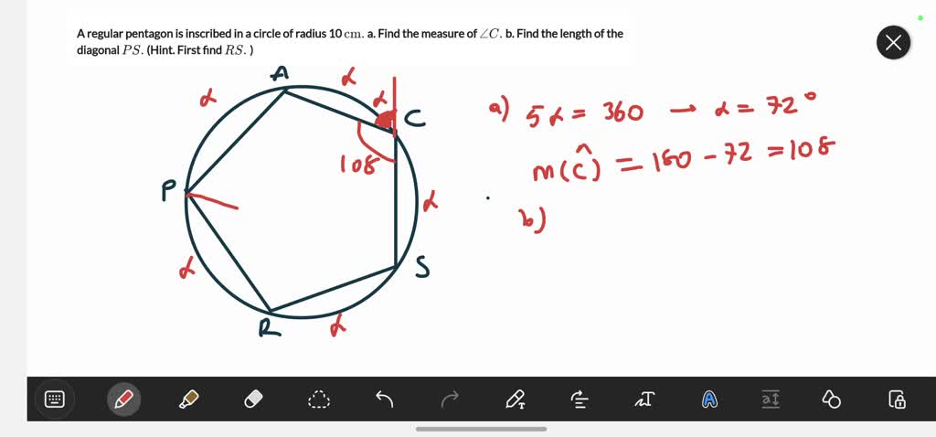 SOLVED: A regular pentagon is inscribed in a circle of radius 10 cm . a. Find the measure of ∠ C ...