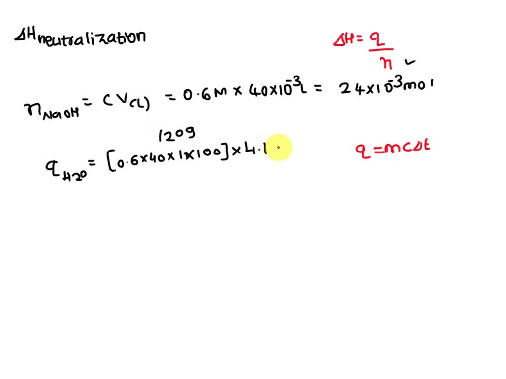 SOLVED: The heat effect of the neutralization reaction NaOH(aq) + HCl(aq) is measured in an open ...