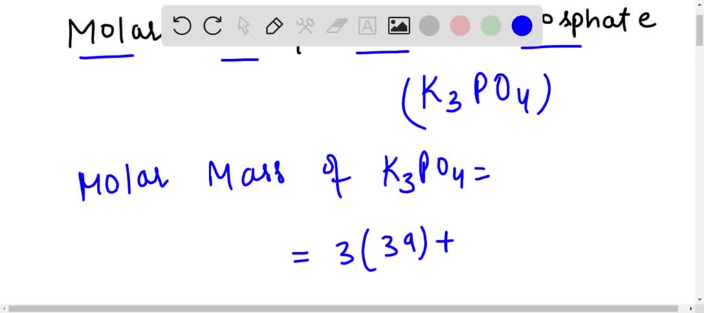 SOLVED: What is the molar mass of potassium phosphate? Give answer to 4 ...
