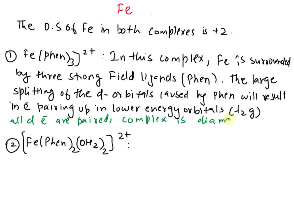 SOLVED: Explain why [Fe(phen)3]2+ is diamagnetic while [Fe(phen)2(OH2)2 ...