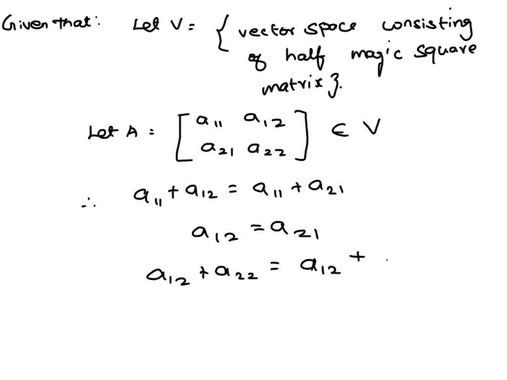 A square matrix A is called half-magic if the sum of the numbers in each row and column is the ...
