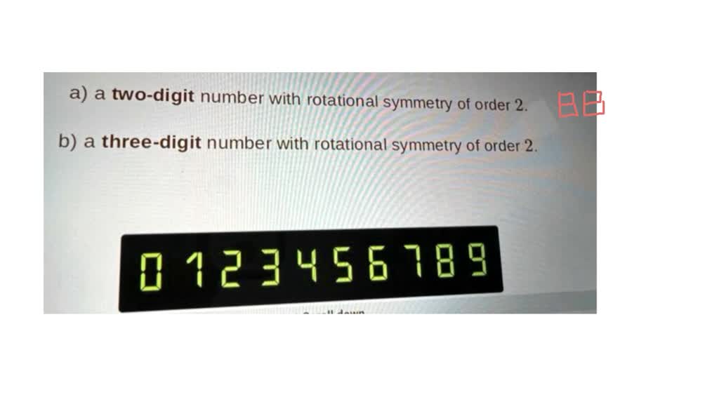Solved Using The Digits Below Write Down A A Two Digit Number With Rotational Symmetry Of