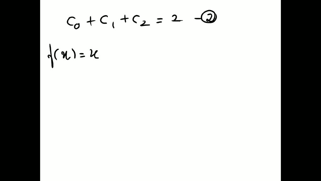 SOLVED: The quadrature formula f1 f(z)dx Cof(-1) + Cf(o) + C2f(1) is exact for all the ...