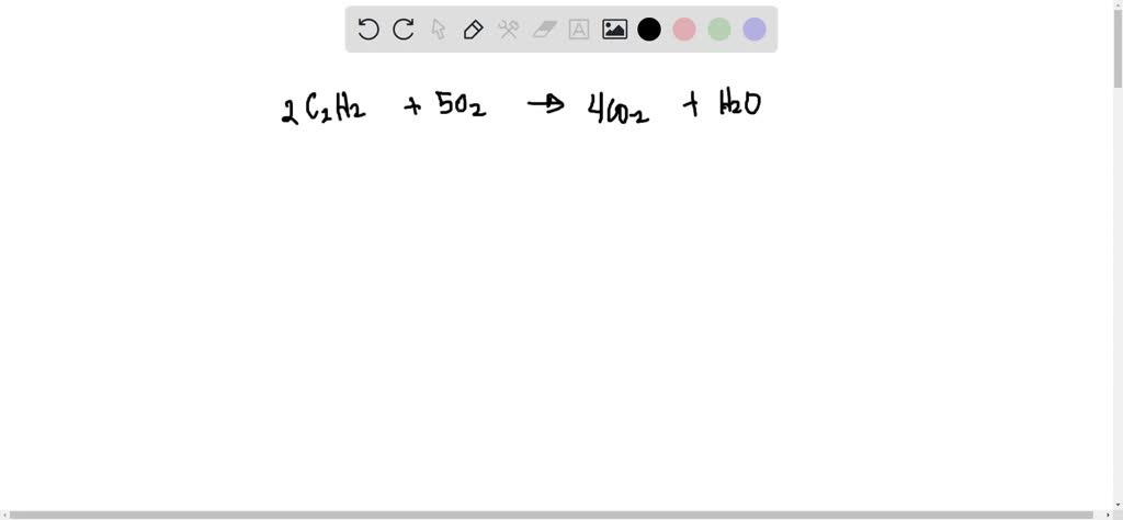 SOLVED: Texts: Acetylene (C₂H₂) gas is often used in welding torches ...