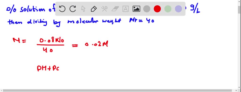 SOLVED: Calculate the pH of a 0.08 % solution of sodium hydroxide. (Mr ...