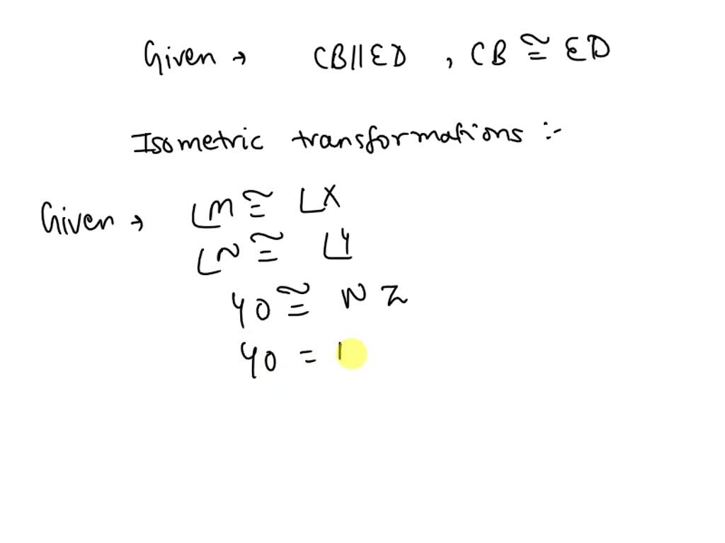 SOLVED: 'Part 1: Use transformations to prove congruency Given: CB ED ...