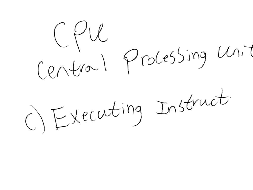 Solved Which Of The Following Is The Main Function Of The Cpu A Networking B Storing Data C