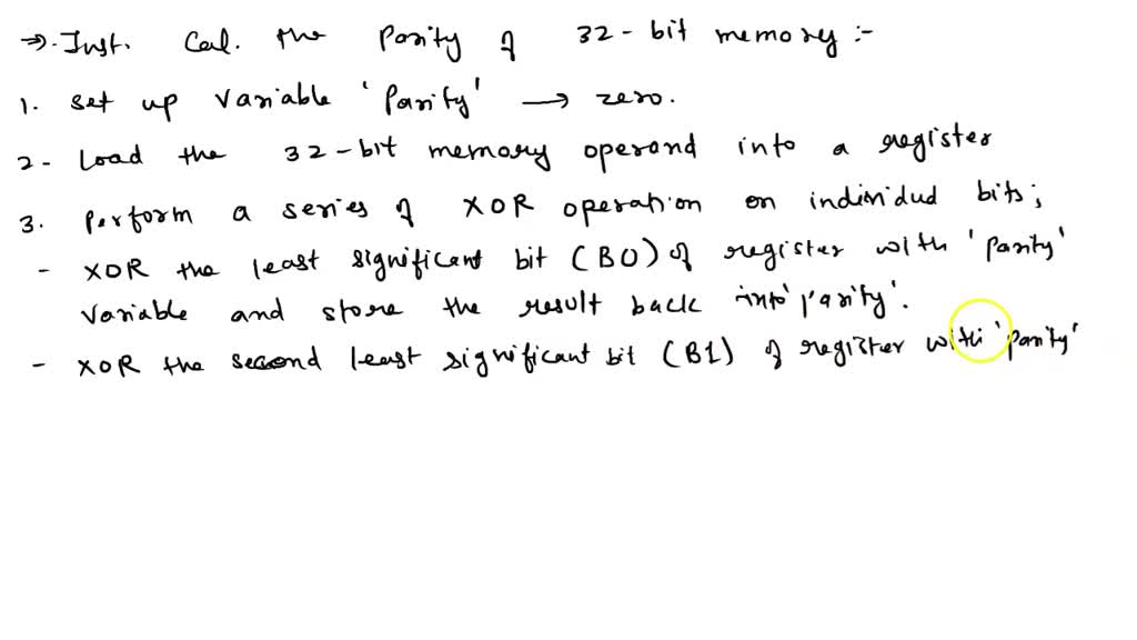 SOLVED: Write instructions that calculate the parity of a 32-bit memory ... SOLVED: Write instructions that calculate the parity of a 32-bit memory ...