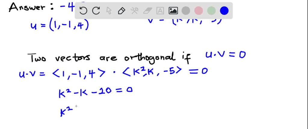 SOLVED:Ezind al values of the scalar k for which the following vectors are orthogonal: Wmlk2] vm ...