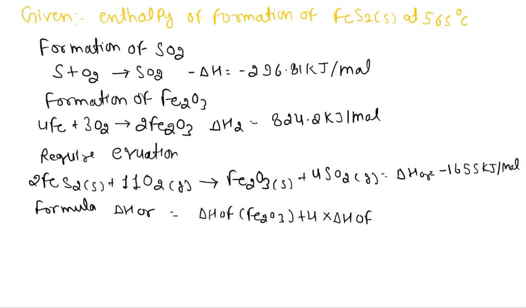 SOLVED: Calculate the standard enthalpy of formation of FeS2(s) at 565Â ...