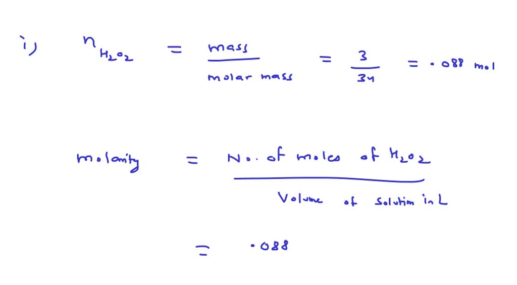 SOLVED: 2. What is the molarity of 100 mL of a 3.0% H2O2 (mass/volume) solution? What is the ...