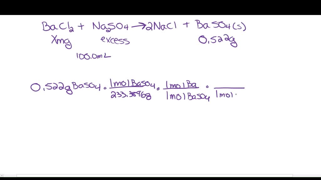 SOLVED: A solution contains an unknown mass of barium chloride. Sodium sulfate is added in ...