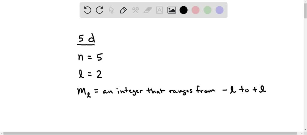 SOLVED: A 5d electron has what possible values of the quantum number ml?