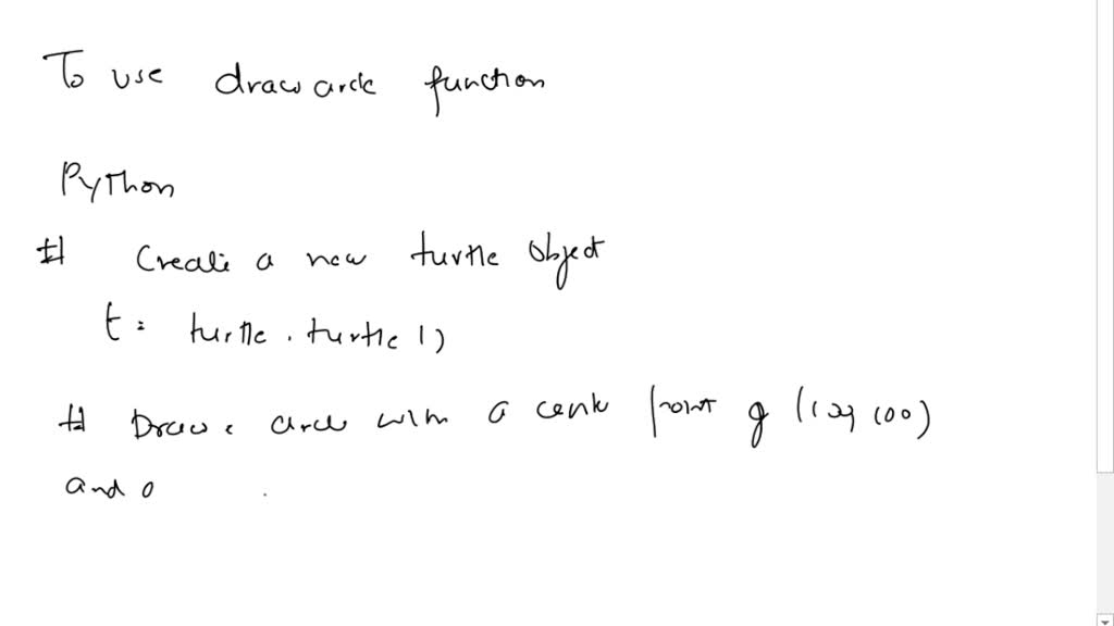 SOLVED: Define a function drawCircle. This function should expect a Turtle object, the ...