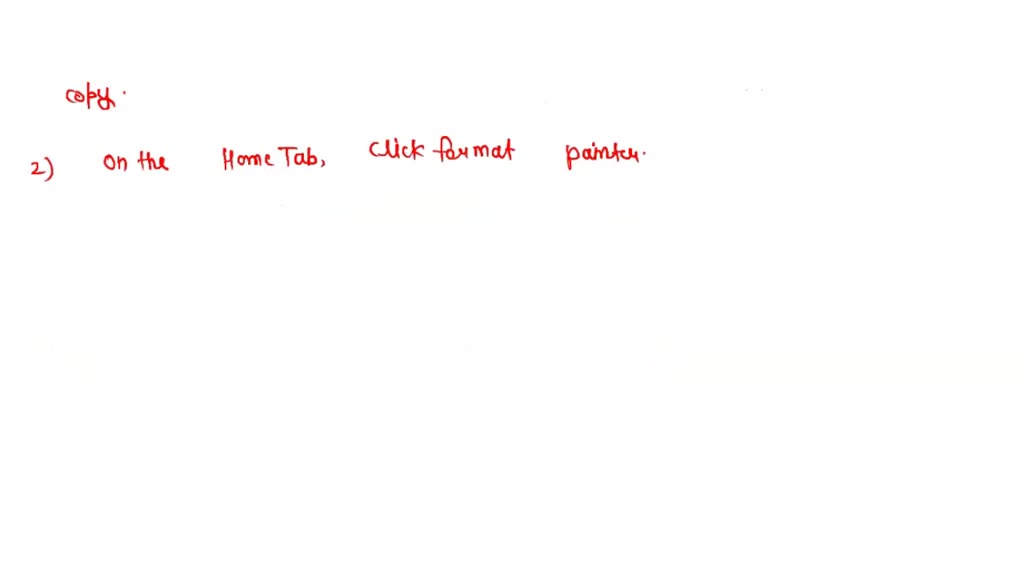 SOLVED: How to Use the Format Painter to copy this numbering format to each of the other ...