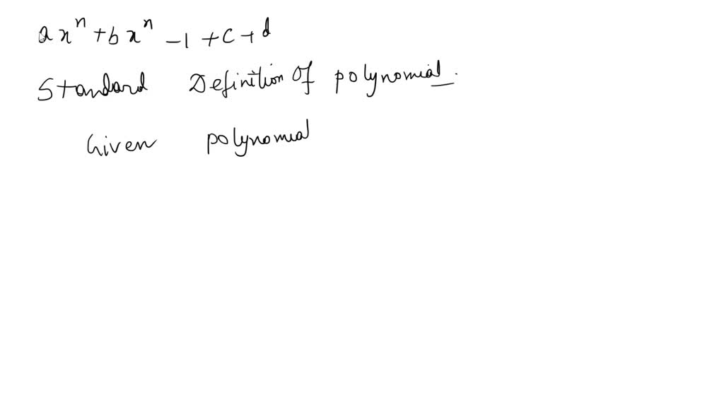 SOLVED: Determine if the expression -c^5 - bd is a polynomial or not. If it is a polynomial ...